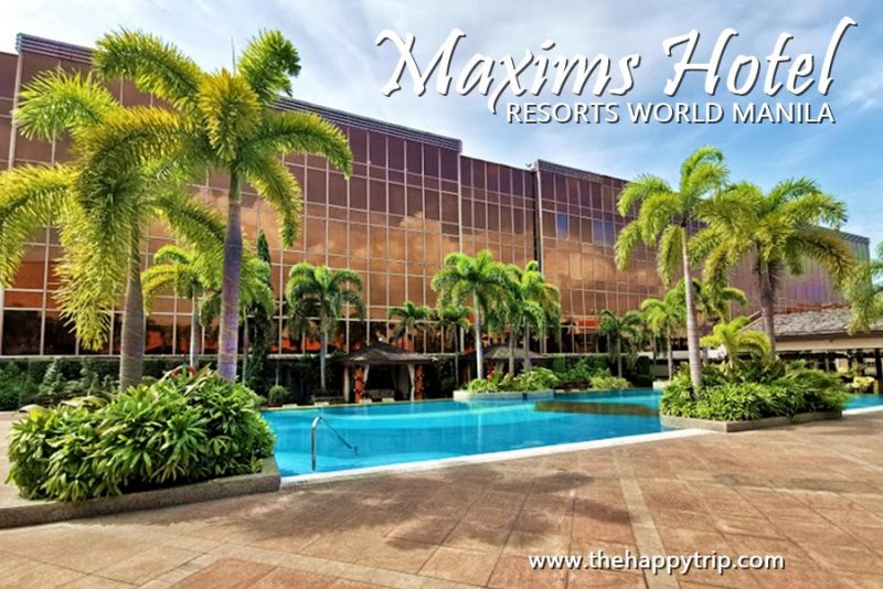 MAXIMS HOTEL | RESORTS WORLD MANILA | The Happy Trip