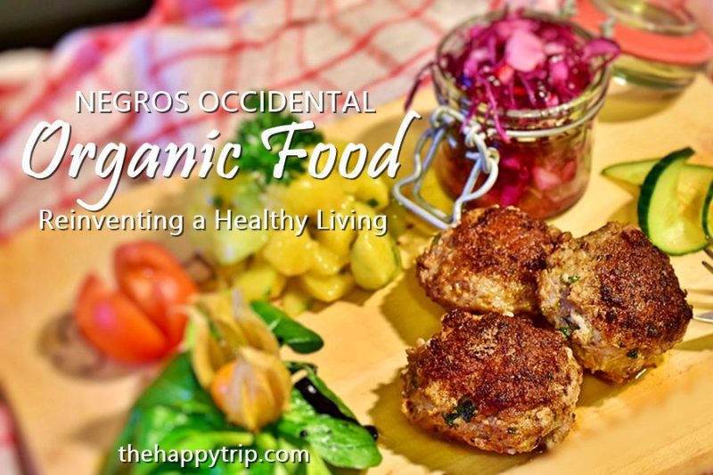 NEGROS OCCIDENTAL ORGANIC FOOD + RESTAURANTS – The Happy Trip
